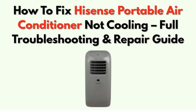 Hisense Air Conditioner Not Cooling